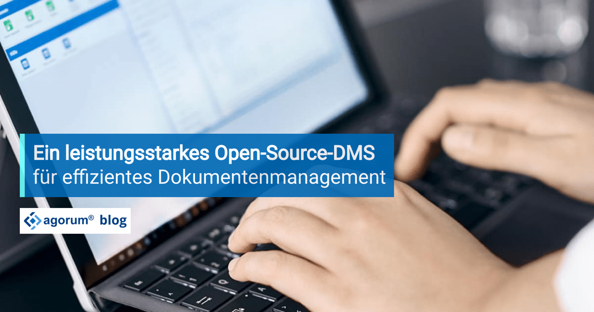 Ein leistungsstarkes Open-Source-DMS für effizientes Dokumentenmanagement